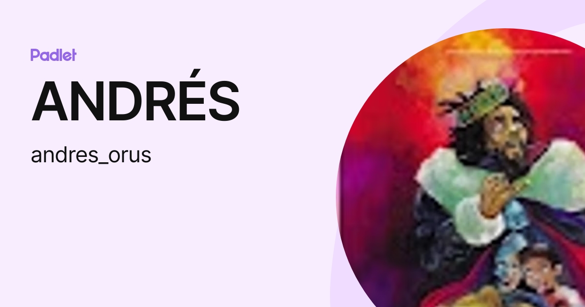 ANDRÉS (andres_orus) profile | Padlet