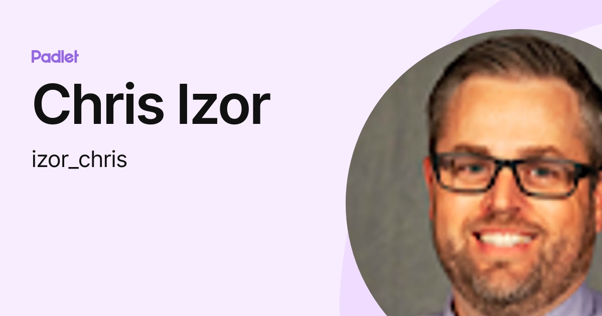 Chris Izor (izor_chris) profile | Padlet