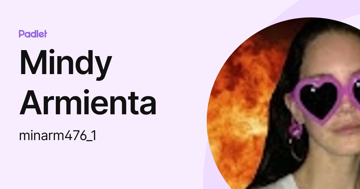 Mindy Armienta (minarm476_1) profile | Padlet