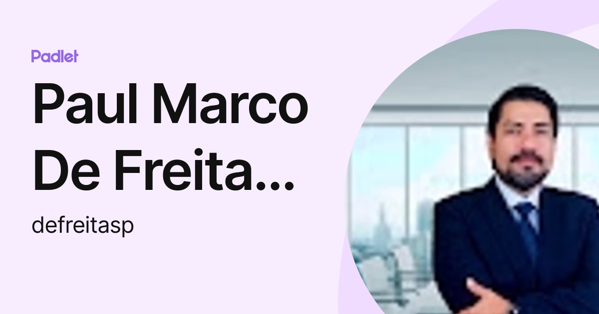 Paul Marco De Freitas Espinoza (defreitasp) profile | Padlet