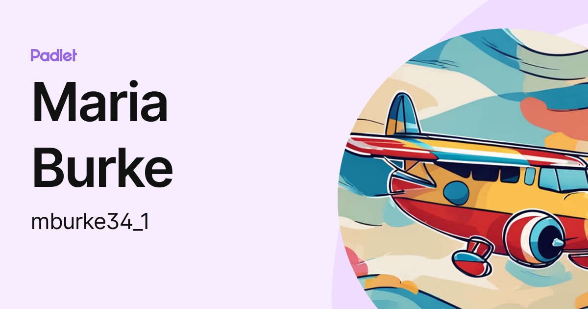 Maria Burke (mburke34_1) profile | Padlet