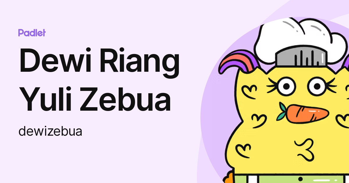 Dewi Riang Yuli Zebua (dewizebua) profile | Padlet