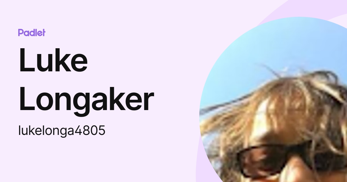 Luke Longaker (lukelonga4805) profile | Padlet