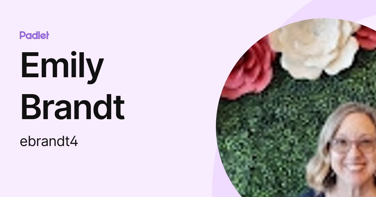 Emily Brandt (ebrandt4) profile | Padlet