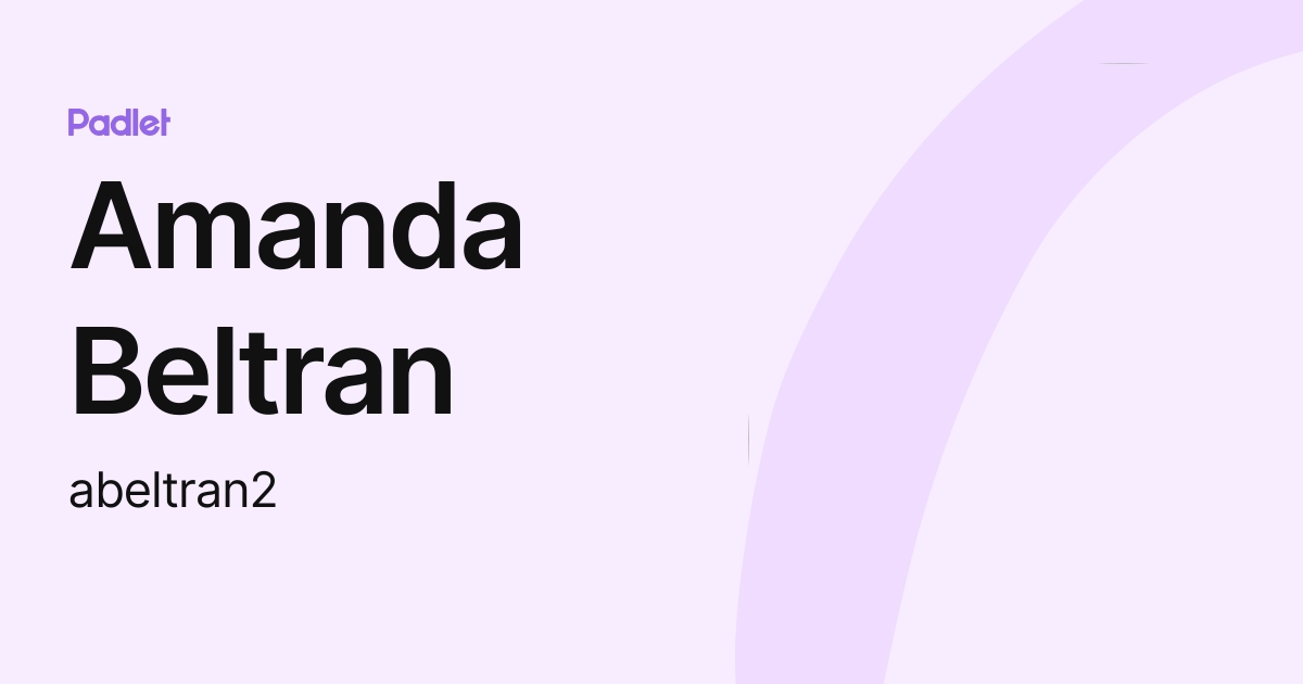 Amanda Beltran (abeltran2) profile | Padlet