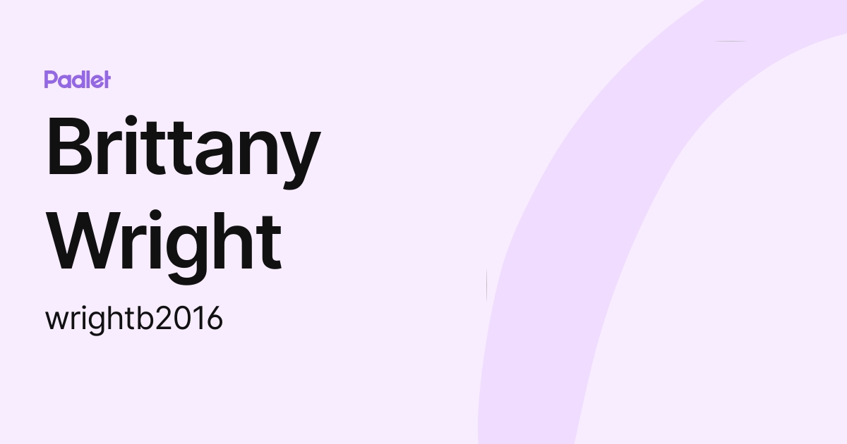 Brittany Wright (wrightb2016) profile | Padlet