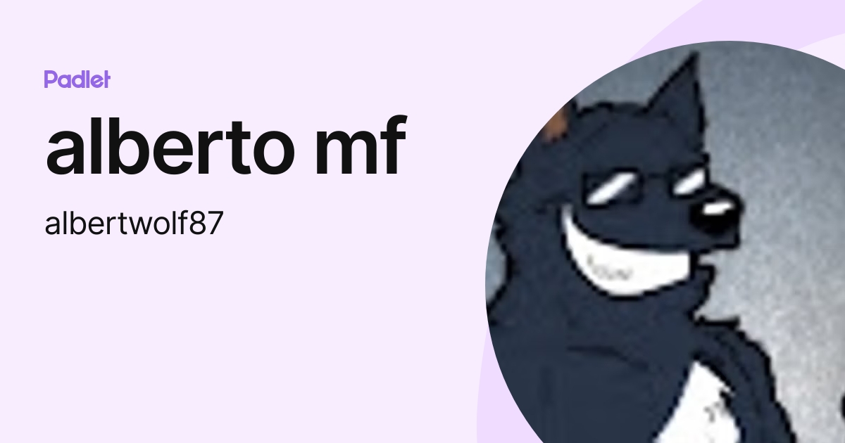 alberto mf (albertwolf87) profile | Padlet