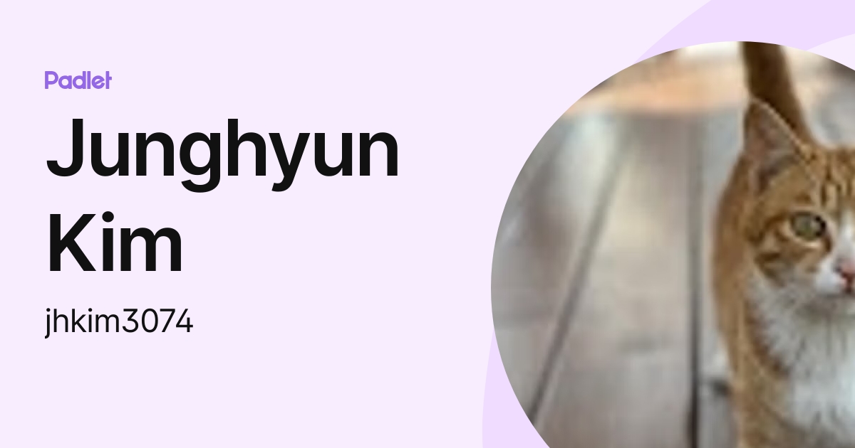 Junghyun Kim (jhkim3074) profile | Padlet