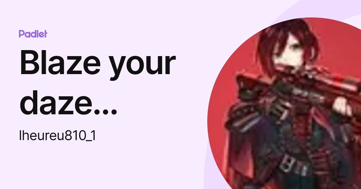 Blaze your daze @Kittyog-akaPin (lheureu810_1) profile | Padlet