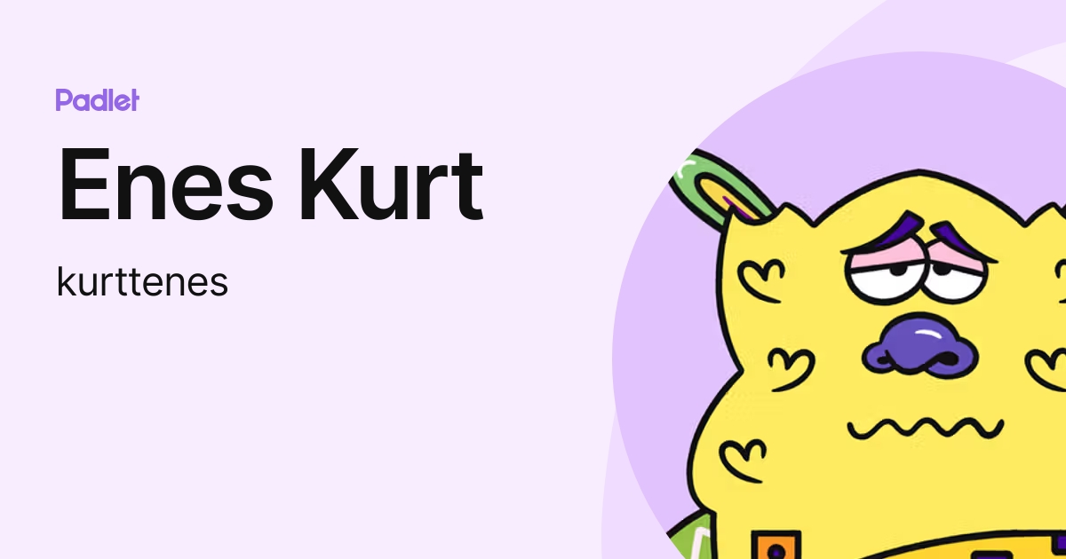 Enes Kurt (kurttenes) profile | Padlet