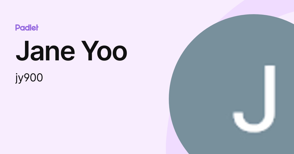 Jane Yoo (jy900) profile | Padlet