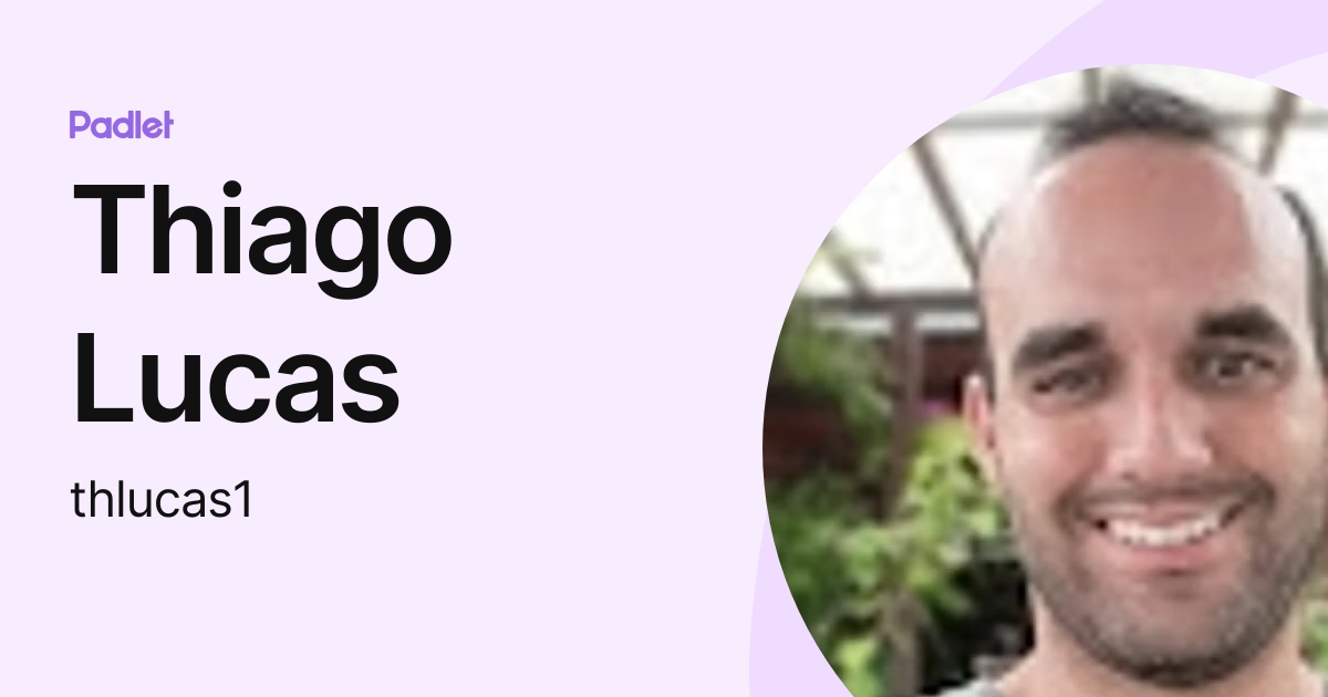 Thiago Lucas (thlucas1) profile | Padlet