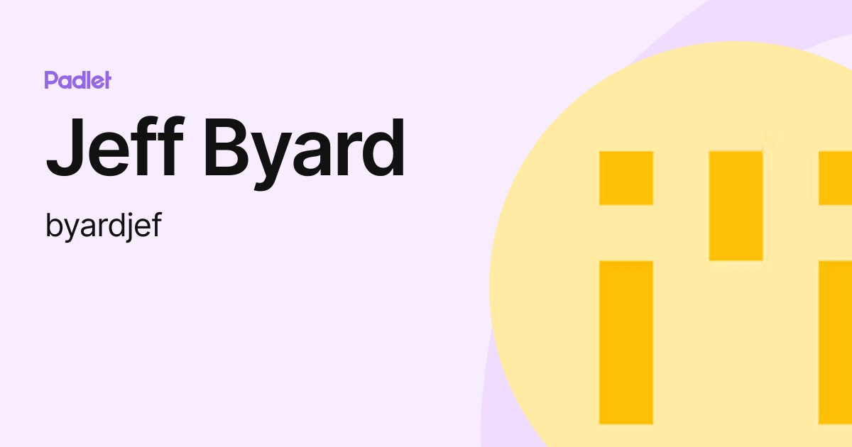 Jeff Byard (byardjef) profile | Padlet