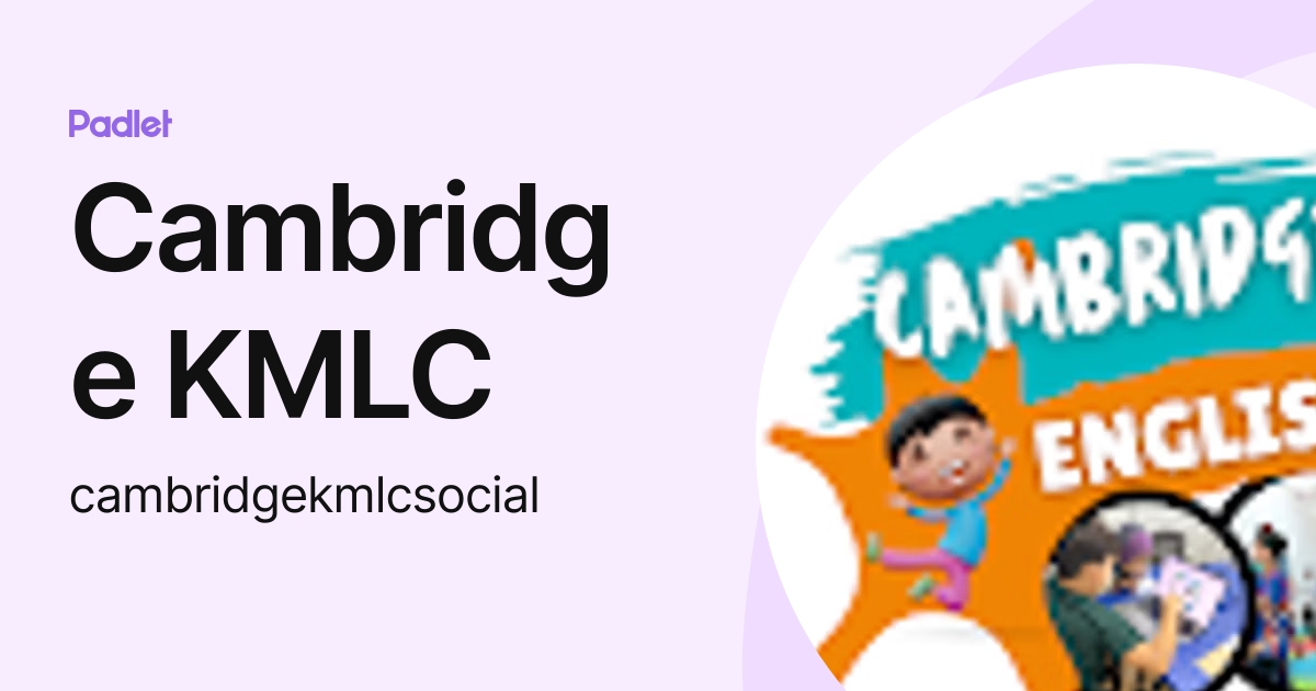 Cambridge KMLC (cambridgekmlcsocial) profile | Padlet
