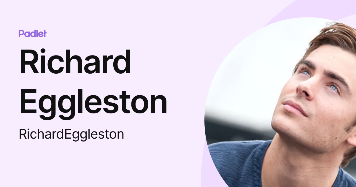 Richard Eggleston (RichardEggleston) profile | Padlet