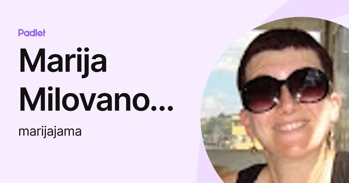 Marija Milovanovic (marijajama) profile | Padlet