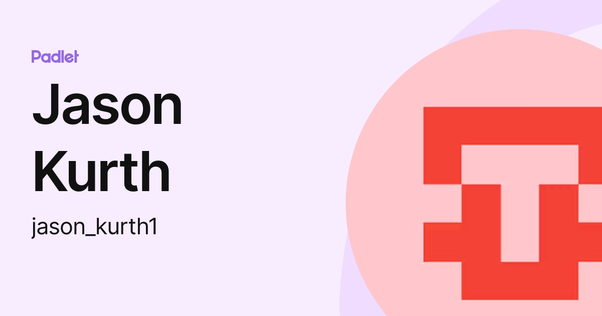 Jason Kurth (jason_kurth1) profile | Padlet