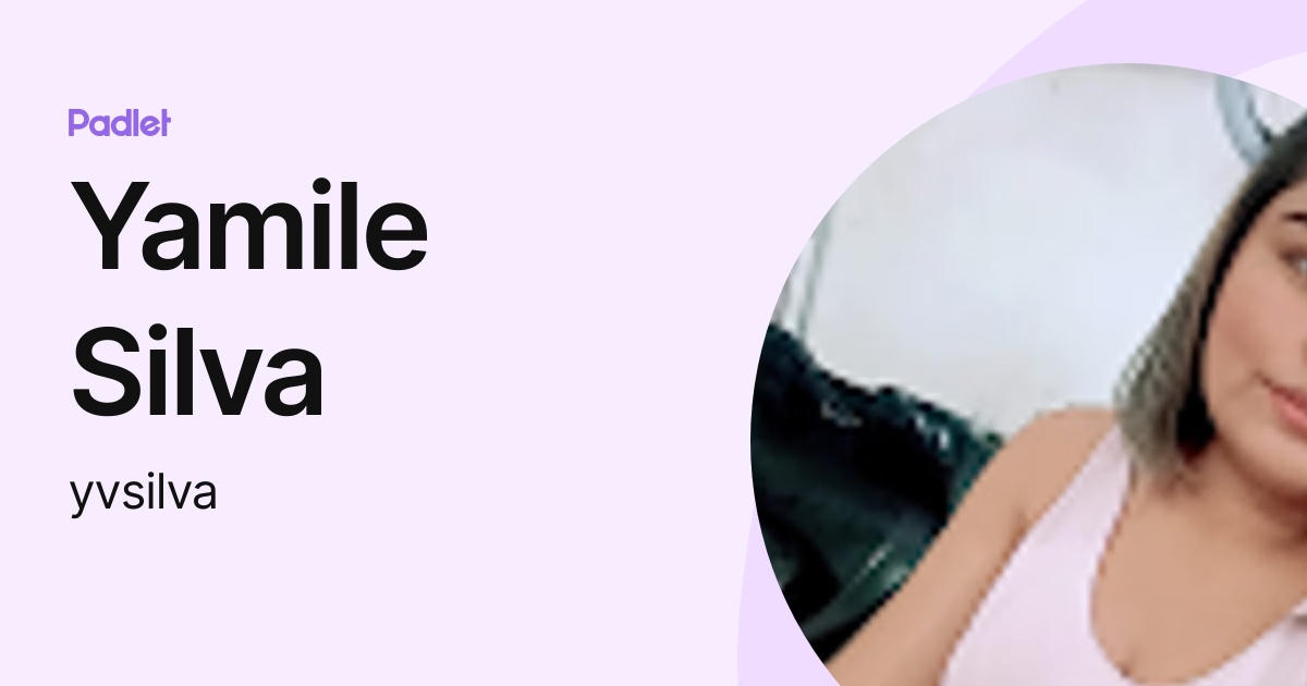 Yamile Silva (yvsilva) profile | Padlet