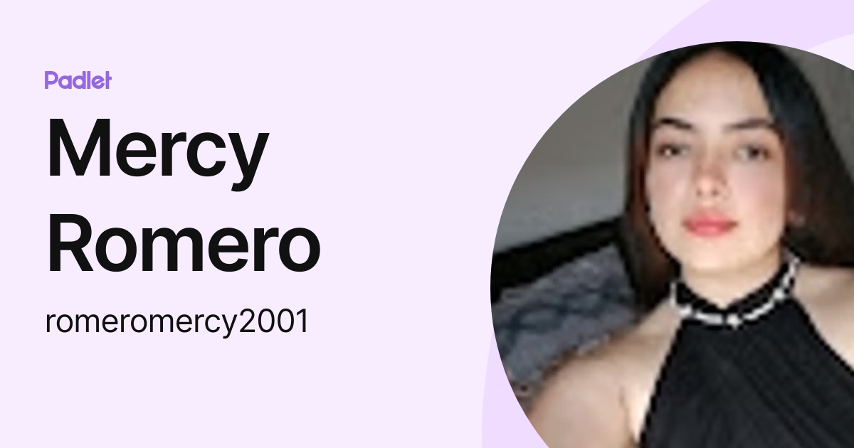 Mercy Romero (romeromercy2001) profile | Padlet
