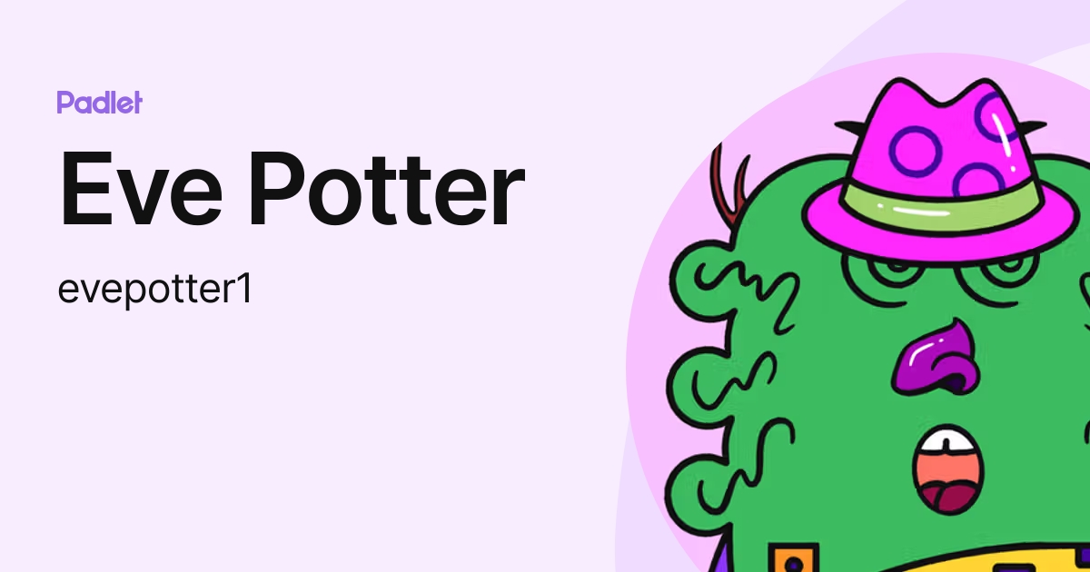 Eve Potter (evepotter) profile | Padlet