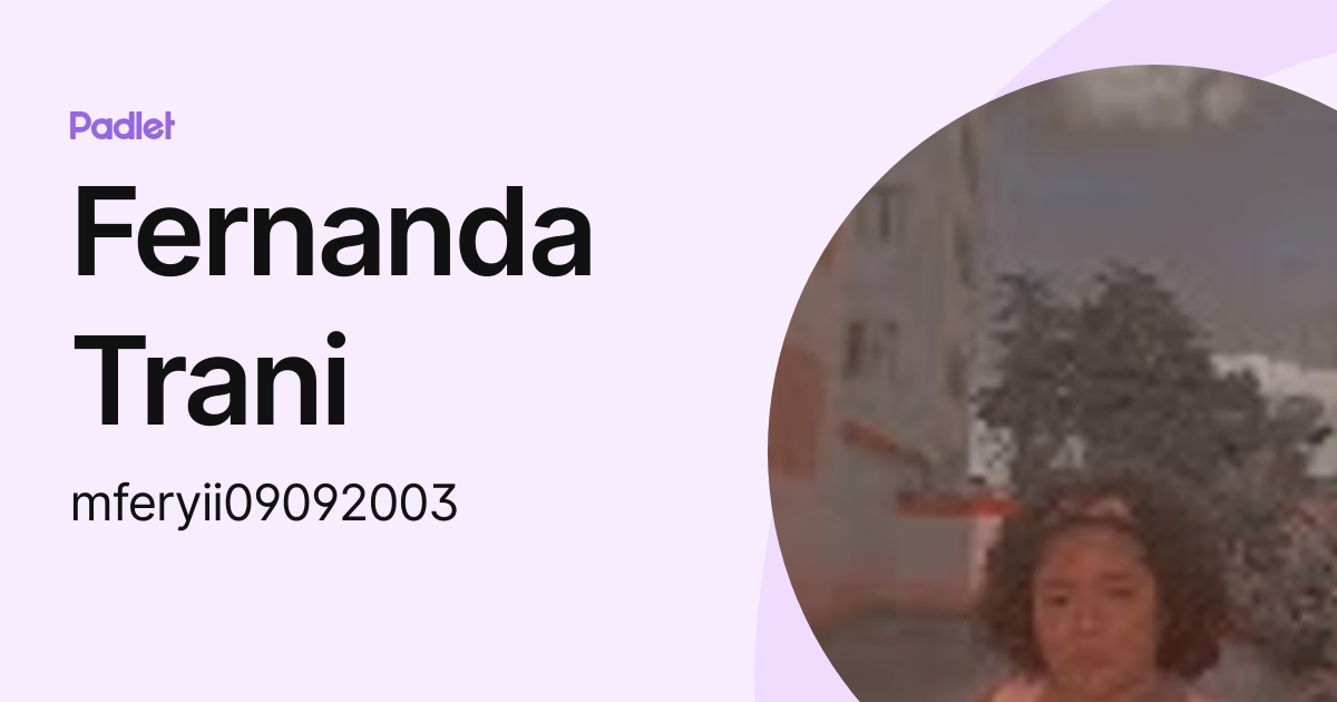 Fernanda Trani (mferyii09092003) profile | Padlet