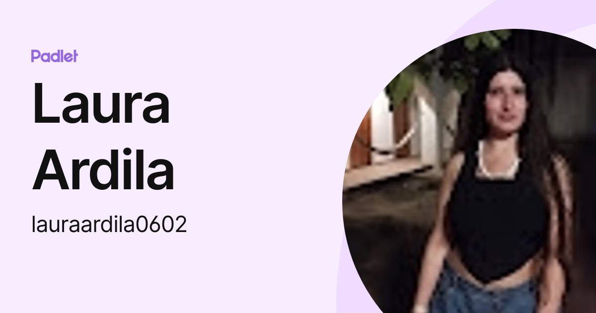 Laura Ardila (lauraardila0602) profile | Padlet