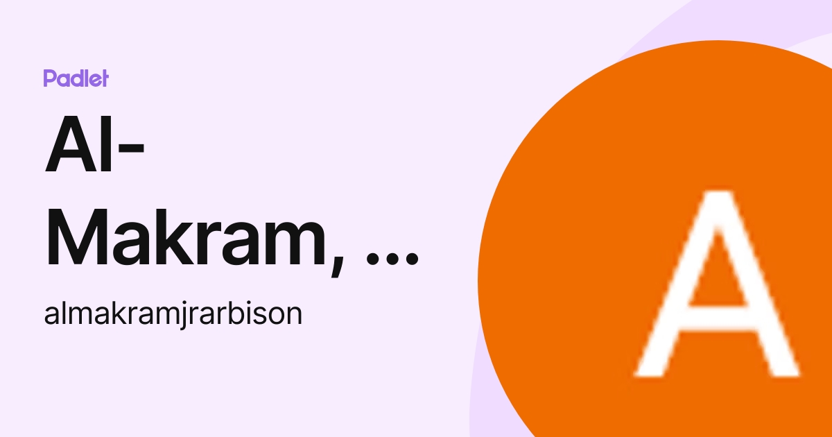 Al-Makram, jr. Arbison (almakramjrarbison) profile | Padlet