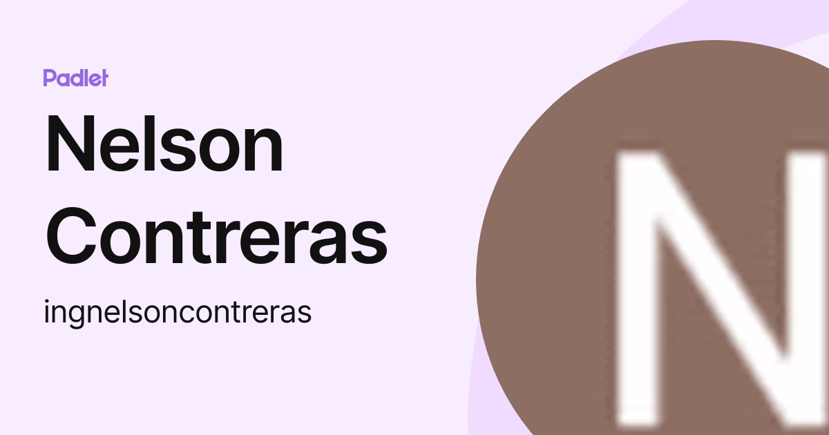Nelson Contreras (ingnelsoncontreras) profile | Padlet