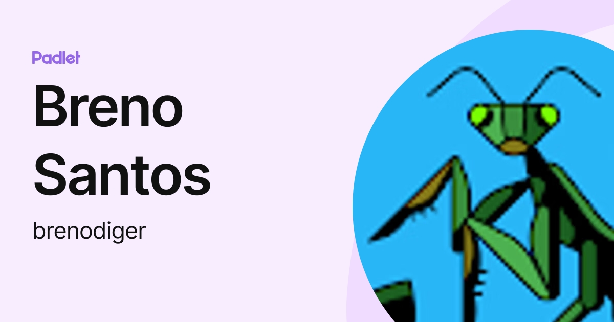 Breno Santos (brenodiger) profile | Padlet