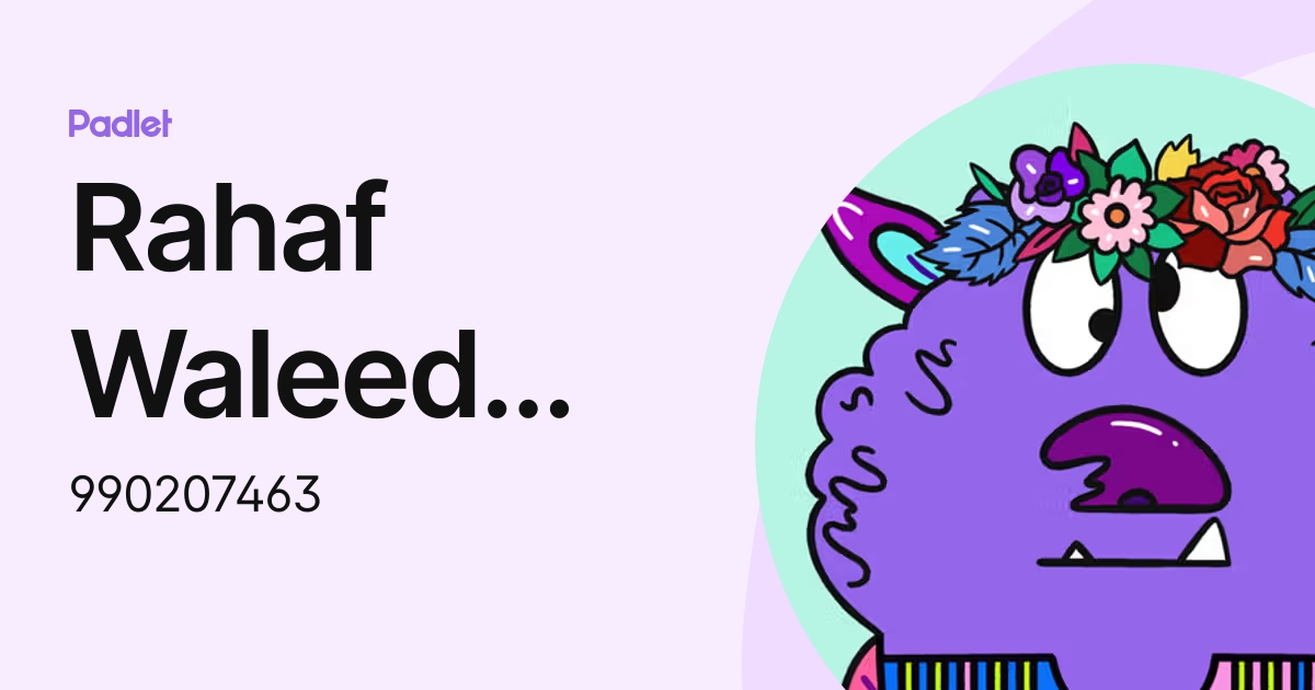 Rahaf Waleed Mahmood Abdulla (990207463) profile | Padlet