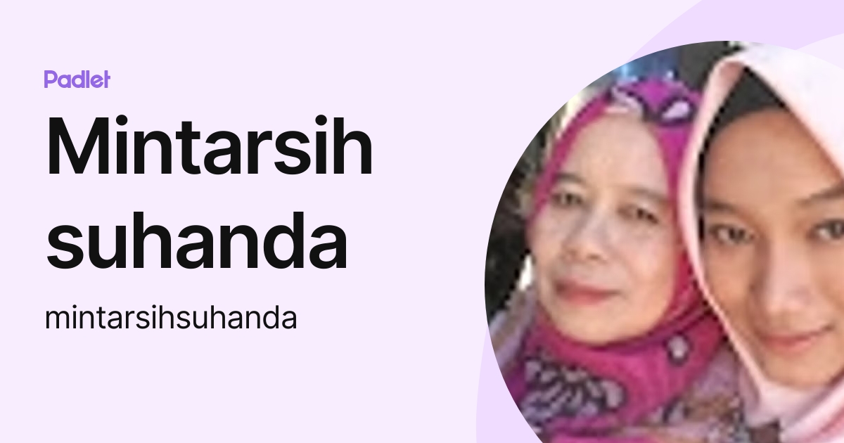 Mintarsih suhanda (mintarsihsuhanda) profile | Padlet