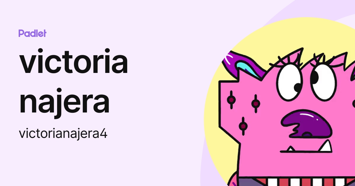 victoria najera (victorianajera4) profile | Padlet