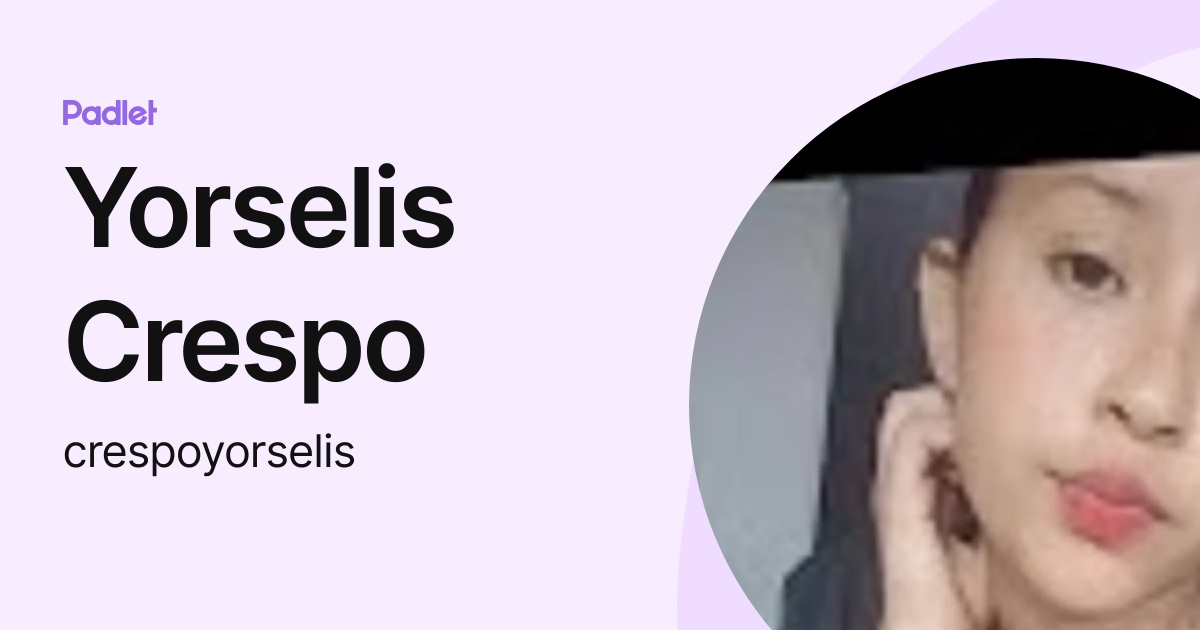 Yorselis Crespo (crespoyorselis) profile | Padlet
