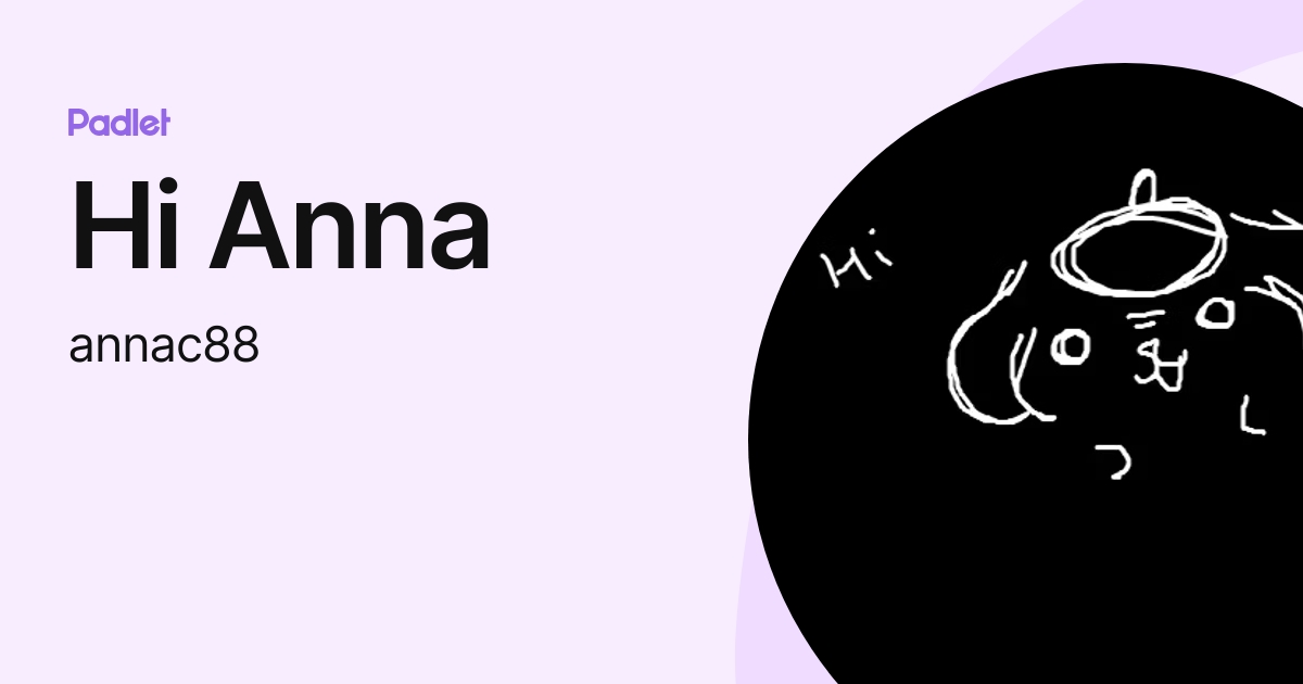Hi Anna (annac88) profile | Padlet