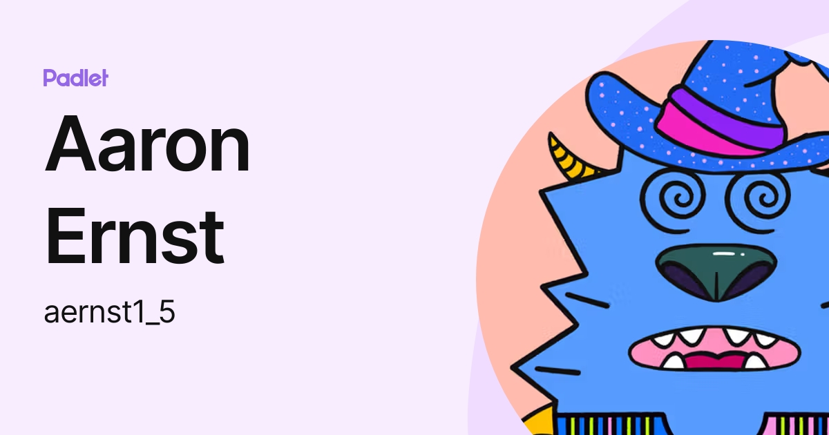 Aaron Ernst (aernst1_5) profile | Padlet