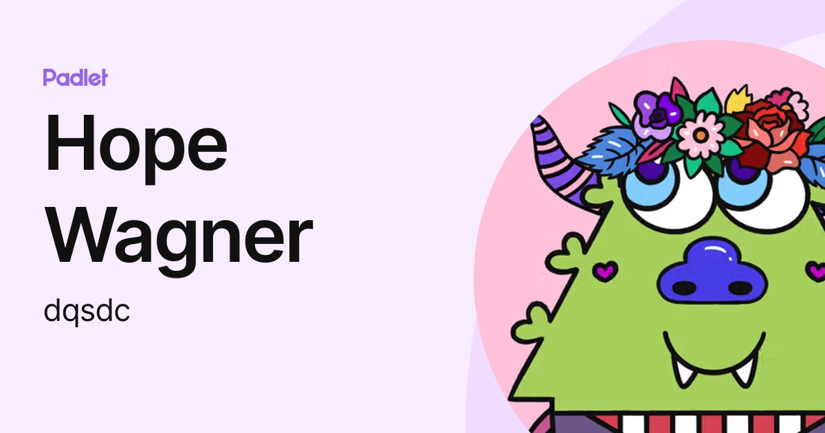 Hope Wagner (dqsdc) profile | Padlet