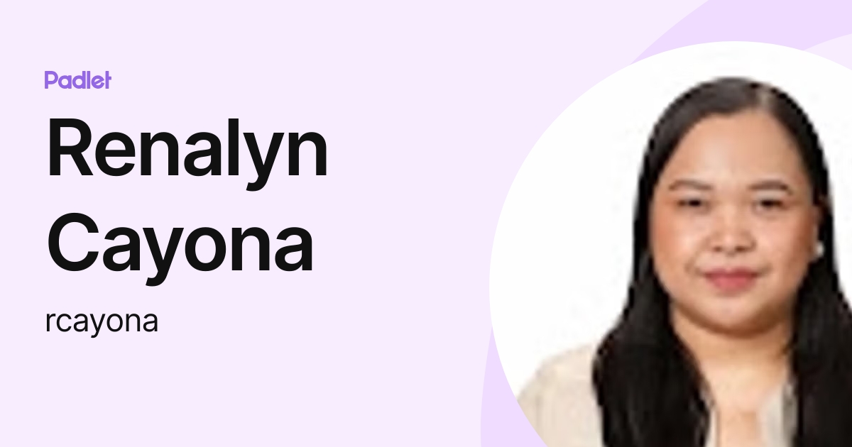 Renalyn Cayona (rcayona) profile | Padlet