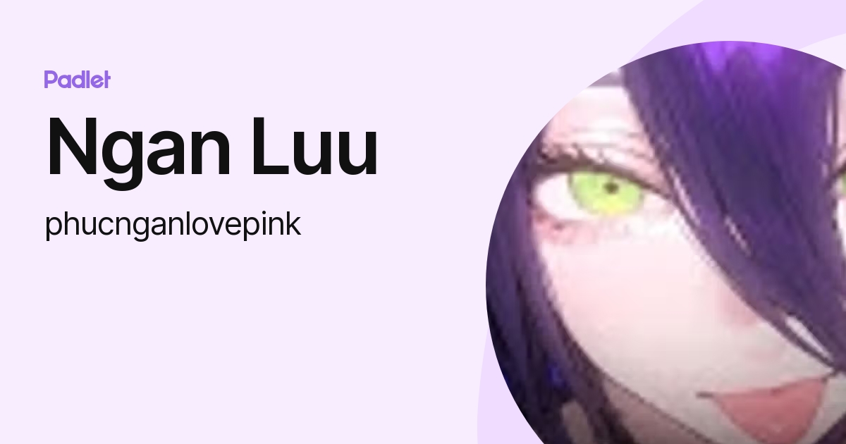 Ngan Luu (phucnganlovepink) profile | Padlet