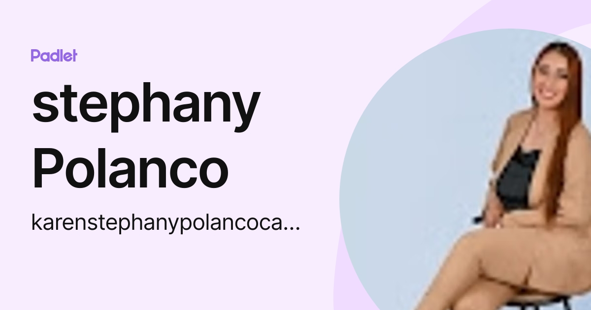 stephany Polanco (karenstephanypolancocampos) profile | Padlet