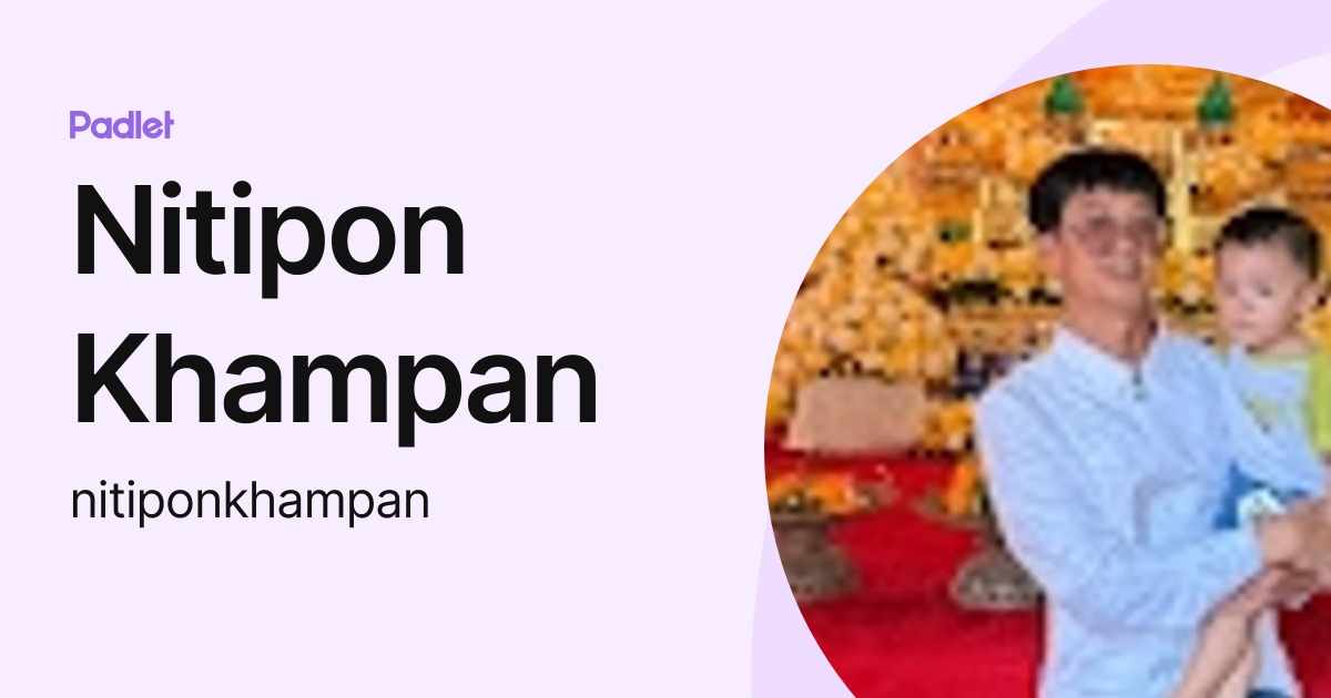 Nitipon Khampan (nitiponkhampan) profile | Padlet