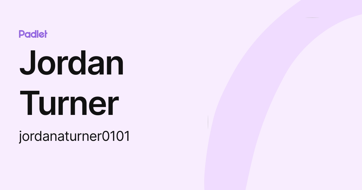 Jordan Turner (jordanaturner0101) profile | Padlet