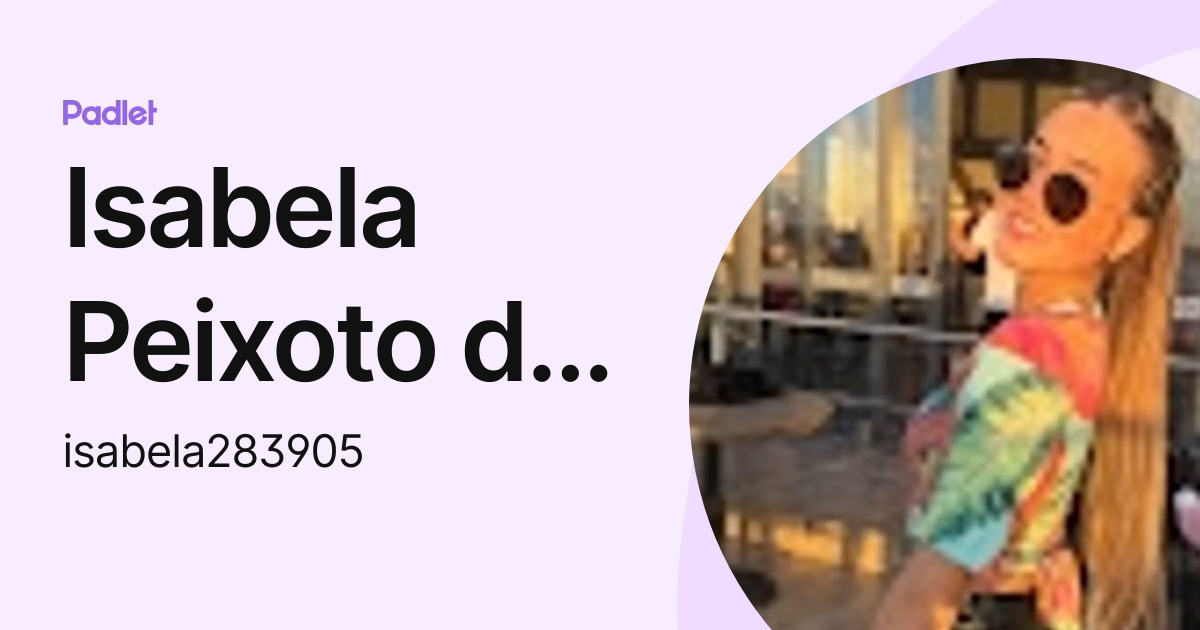 Isabela Peixoto da Rosa (isabela283905) profile | Padlet