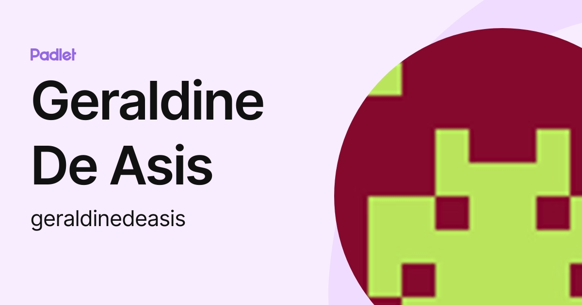 Geraldine De Asis (geraldinedeasis) profile | Padlet