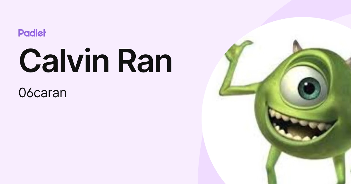 Calvin Ran (06caran) profile | Padlet