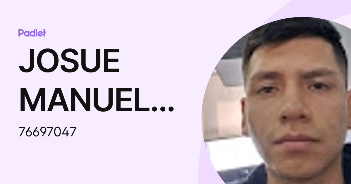 JOSUE MANUEL BURGOS CUENTAS (76697047) profile | Padlet