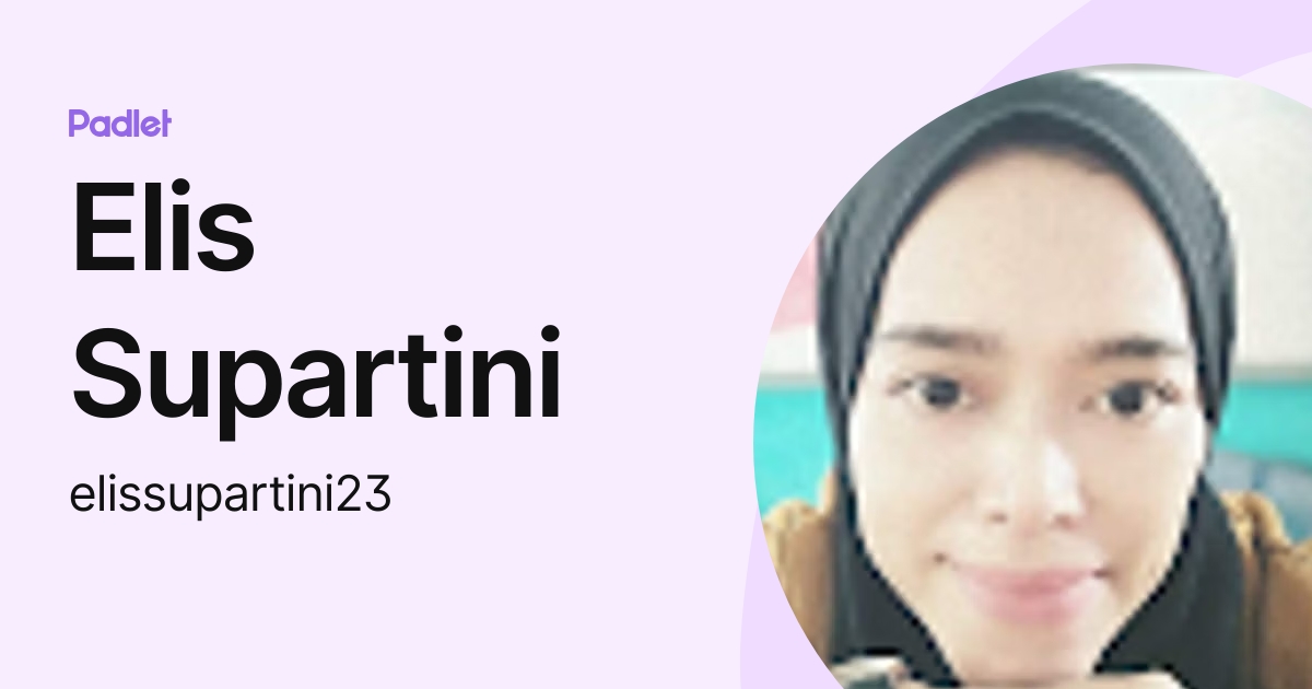 Elis Supartini (elissupartini23) profile | Padlet