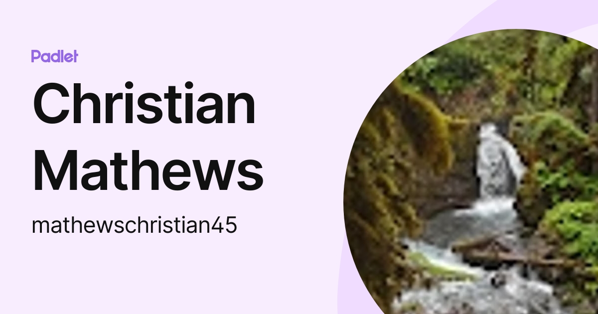 Christian Mathews (mathewschristian45) profile | Padlet
