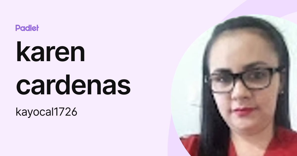 karen cardenas (kayocal1726) profile | Padlet