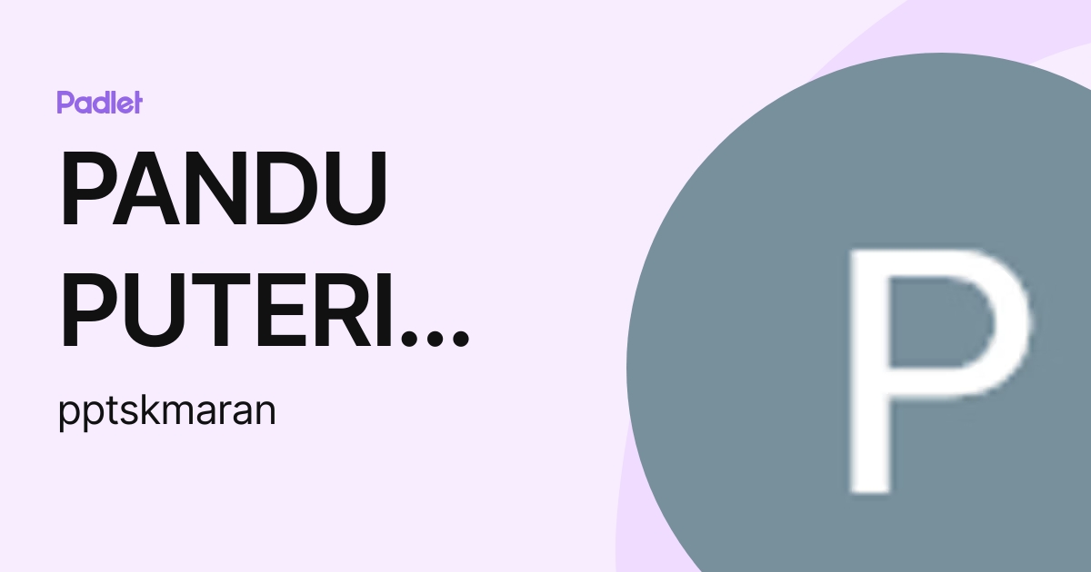 PANDU PUTERI TUNAS SK MARAN (pptskmaran) profile | Padlet