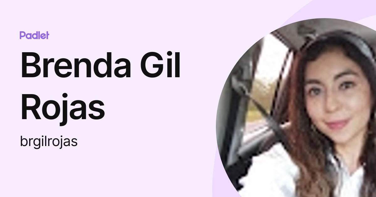 Brenda Gil Rojas (brgilrojas) profile | Padlet